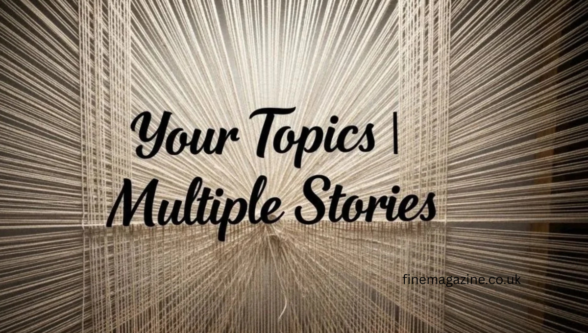 Your Topics Multiple Stories: One Platform, Endless Ideas